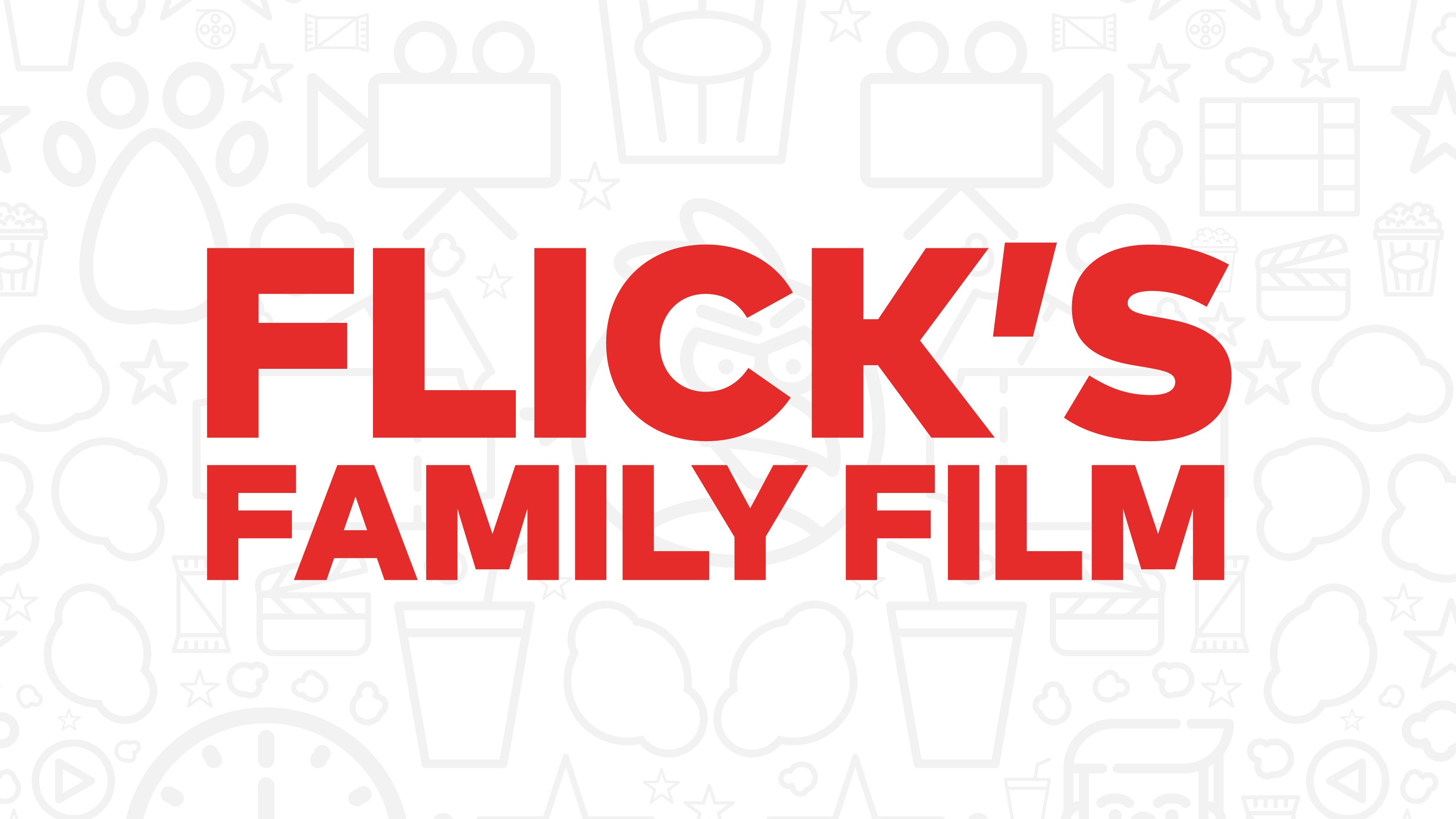 Flick's Family Film